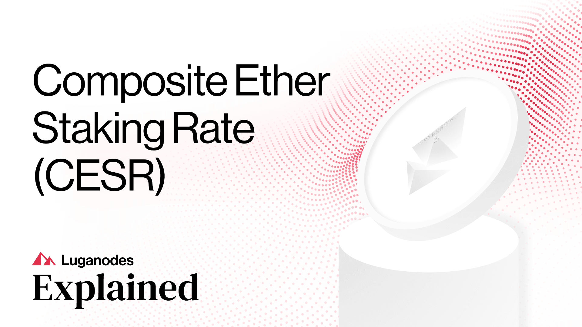 CESR: Enabling Consistent ETH Staking Returns - Luganodes